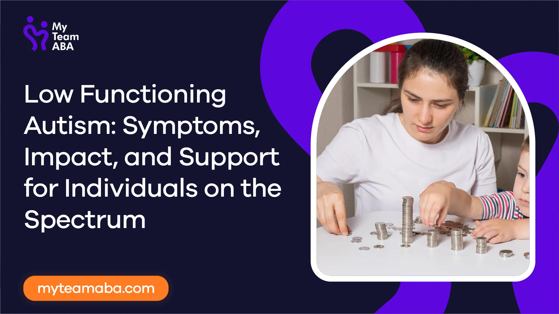 Low Functioning Autism: Symptoms, Impact, and Support for Individuals on the Spectrum
